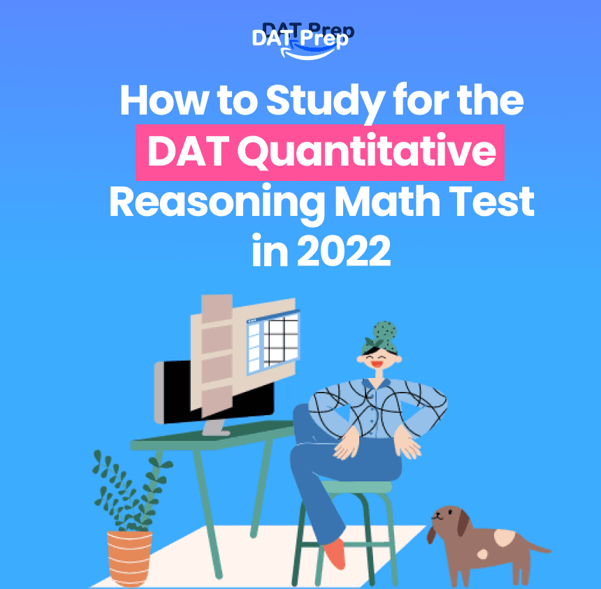 How to Study for the DAT Quantitative Reasoning Math Test in 2022
